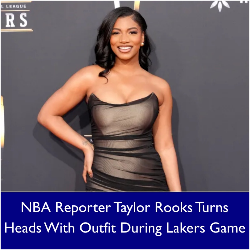 NBA Reporter Taylor Rooks Turns Heads With Outfit During Lakers Game - News