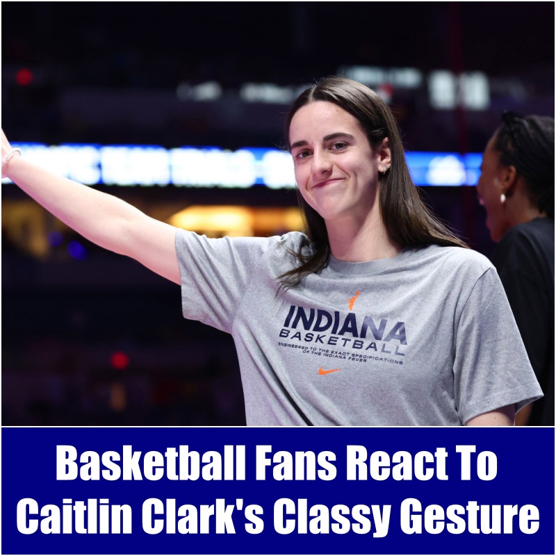 Basketball Fans React To Caitlin Clark's Classy Gesture - News